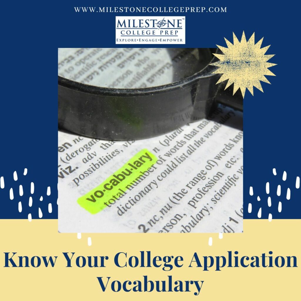Know Your College Application Vocabulary - Milestone College Prep