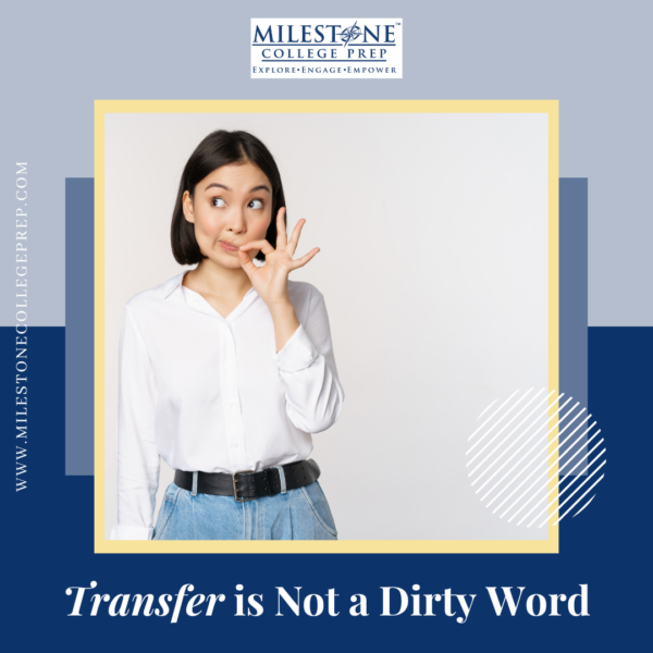 Transfer is Not a Dirty Word - Milestone College Prep