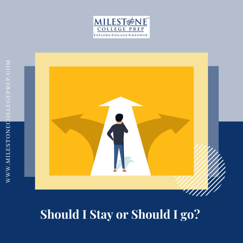 Should I Stay or Should I Go? - Milestone College Prep