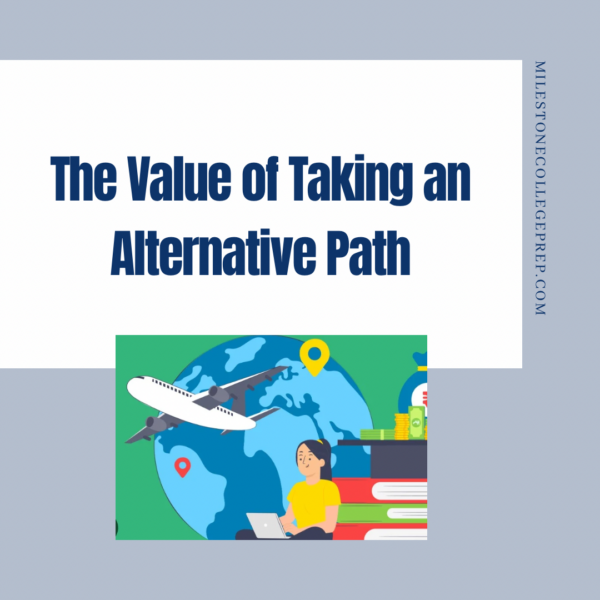 The Value of Taking an Alternative Path - Milestone College Prep