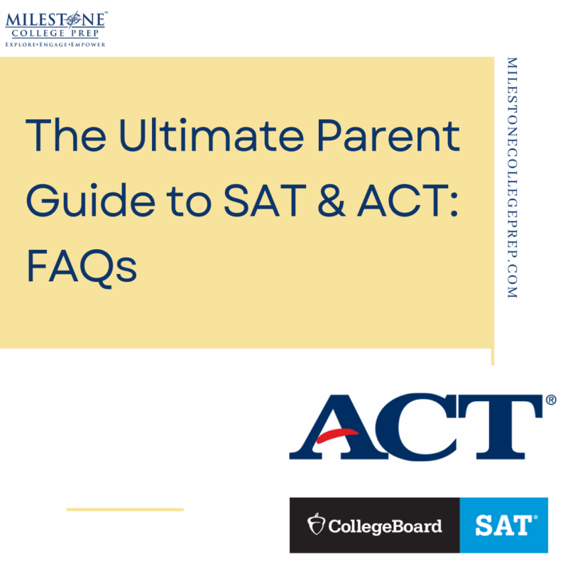 The Ultimate Parent Guide to SAT & ACT: FAQs - Milestone College Prep